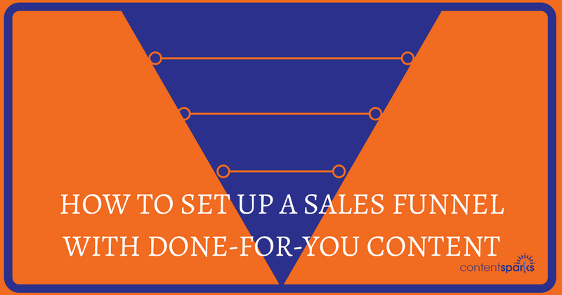 How to Set Up a Sales Funnel with Done-for-You Content