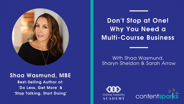 The Power Of Multiple Courses With Shaa Wasmund Contentsparks